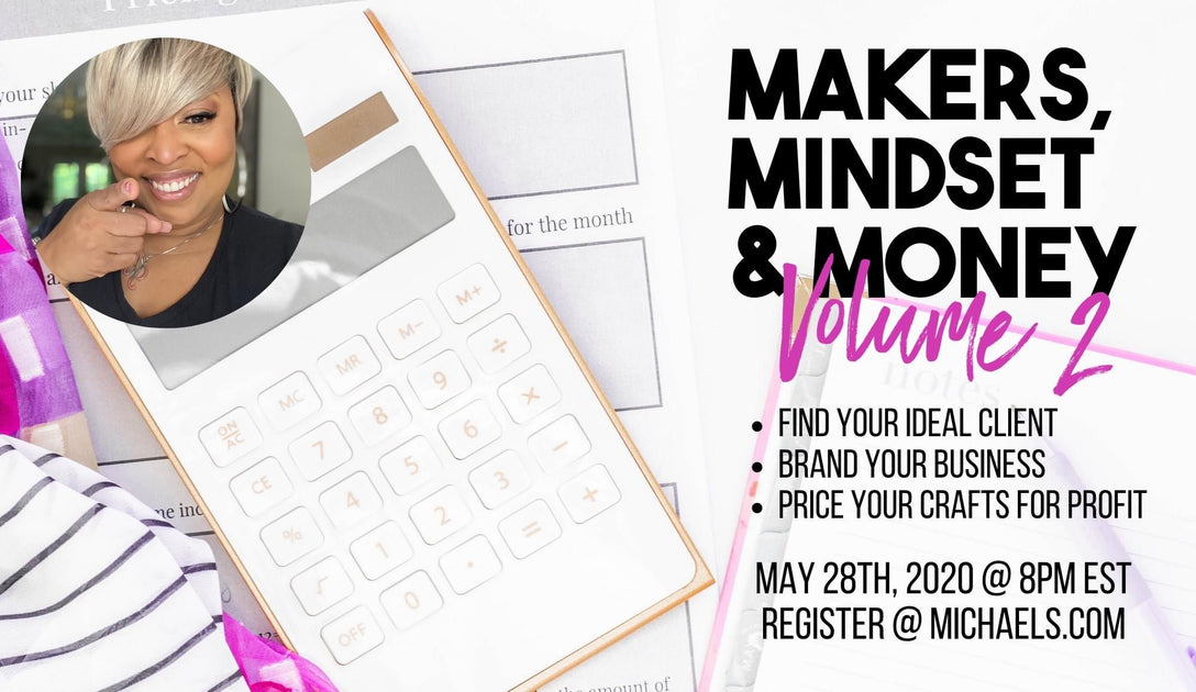 MAKERS, MINDSET & MONEY VOLUME 2 – Artistic Fusion Craft Studio